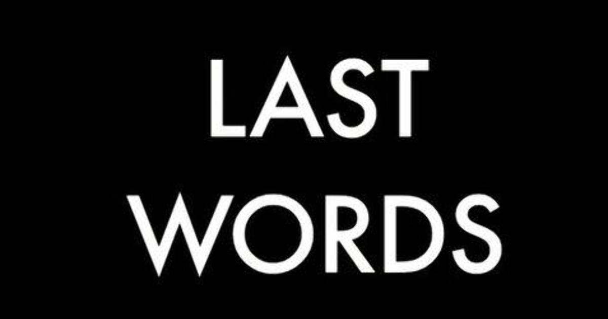 10 of the Most Badass Last Words Ever Uttered - GirlsAskGuys