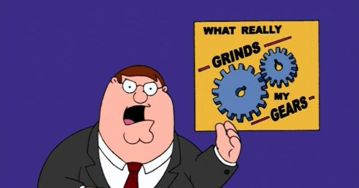 5 Things That Really Grind My Gears - GirlsAskGuys