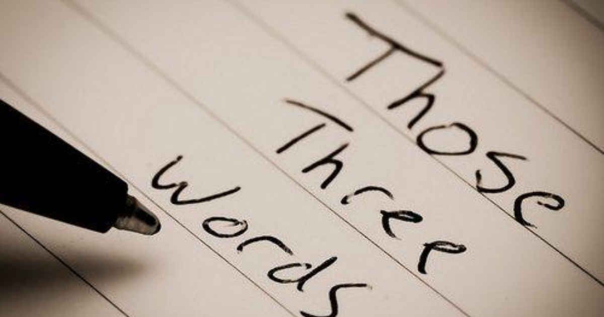 Those Three Words - GirlsAskGuys