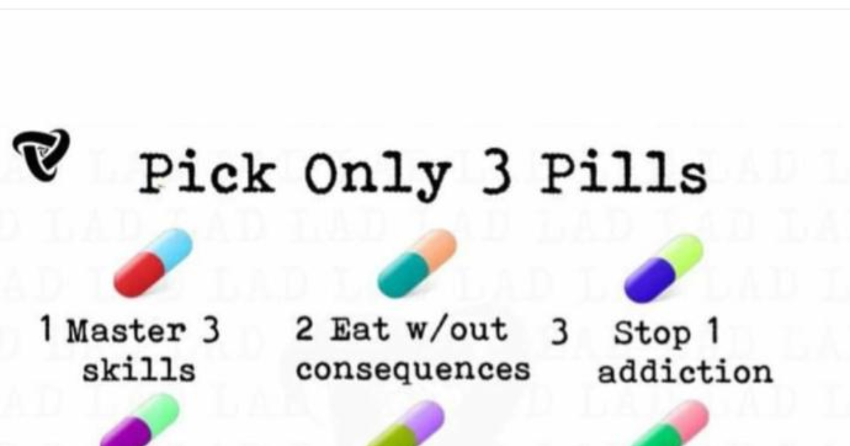 Which 3 pills would you pick? - GirlsAskGuys