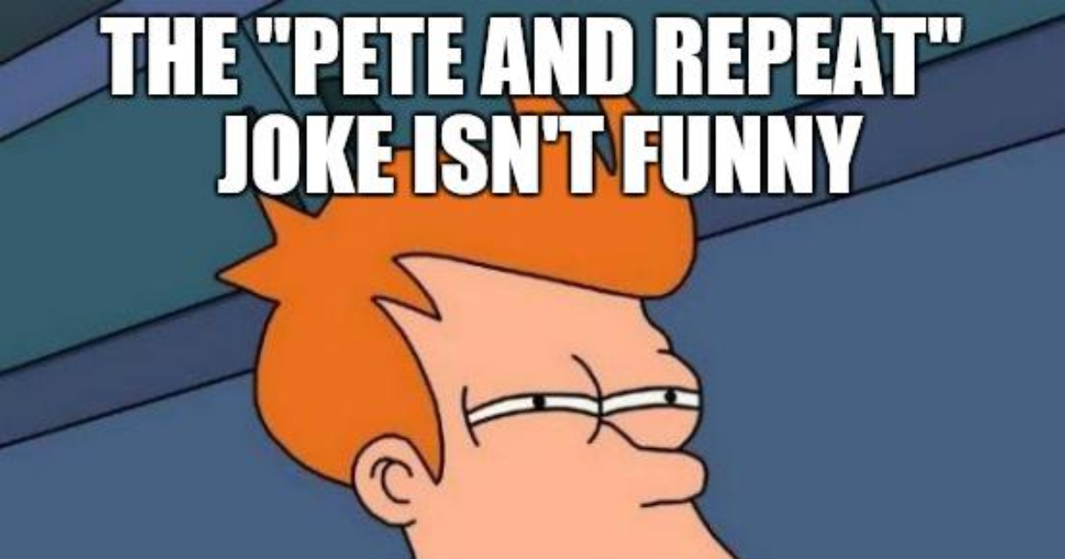If Pete and Repeat were brothers and Pete fell out who was left ...