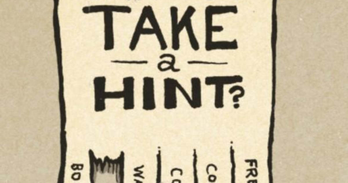 Girls how to learn to take a hint? - GirlsAskGuys