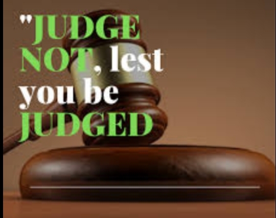 Have People Forgotten What This Really Means: "Judge Not Lest Ye Be ...