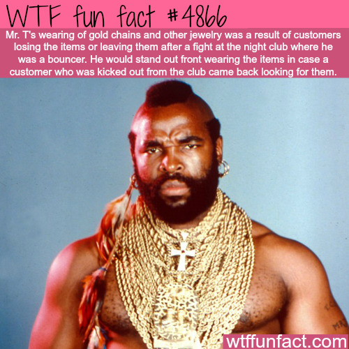 Does anyone know why Mr. T wears all them gold chains? - GirlsAskGuys