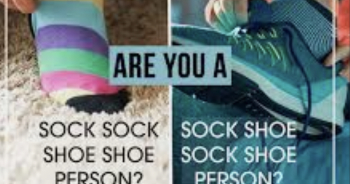 How Do You Do It? Sock Sock Shoe Shoe Or Sock Shoe Sock Shoe ...