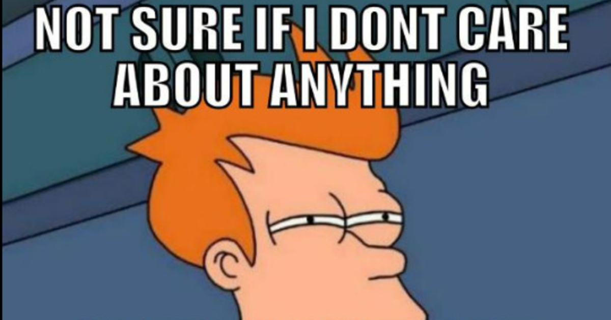 How to not care about anything? - GirlsAskGuys