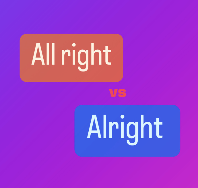 All right vs Alright What’s the difference? - GirlsAskGuys