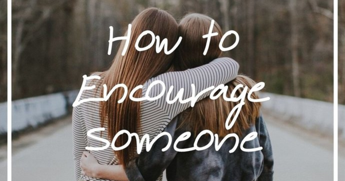 How would you encourage someone to be a strong and a self-sufficient ...