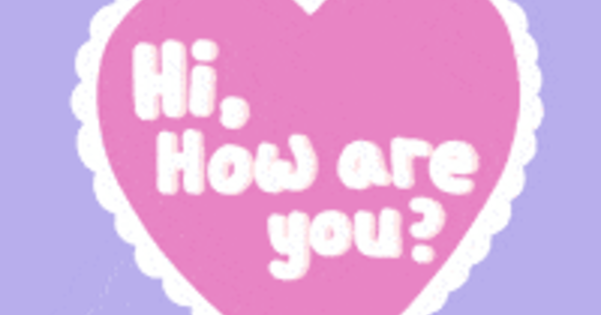 Hi, how are you today? - GirlsAskGuys