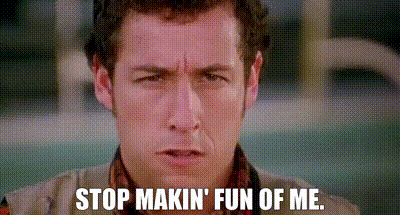 How do you handle jokes at your expense? How do you handle being made ...