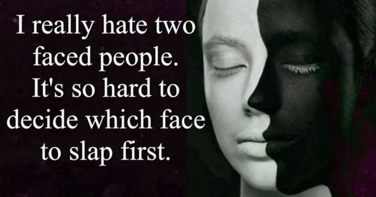 How long can guys be two faced for? - GirlsAskGuys