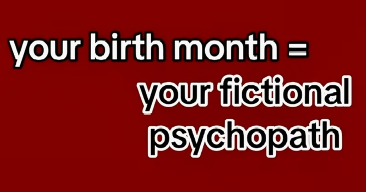 What’s your birth month and your fictional psychopath? - GirlsAskGuys
