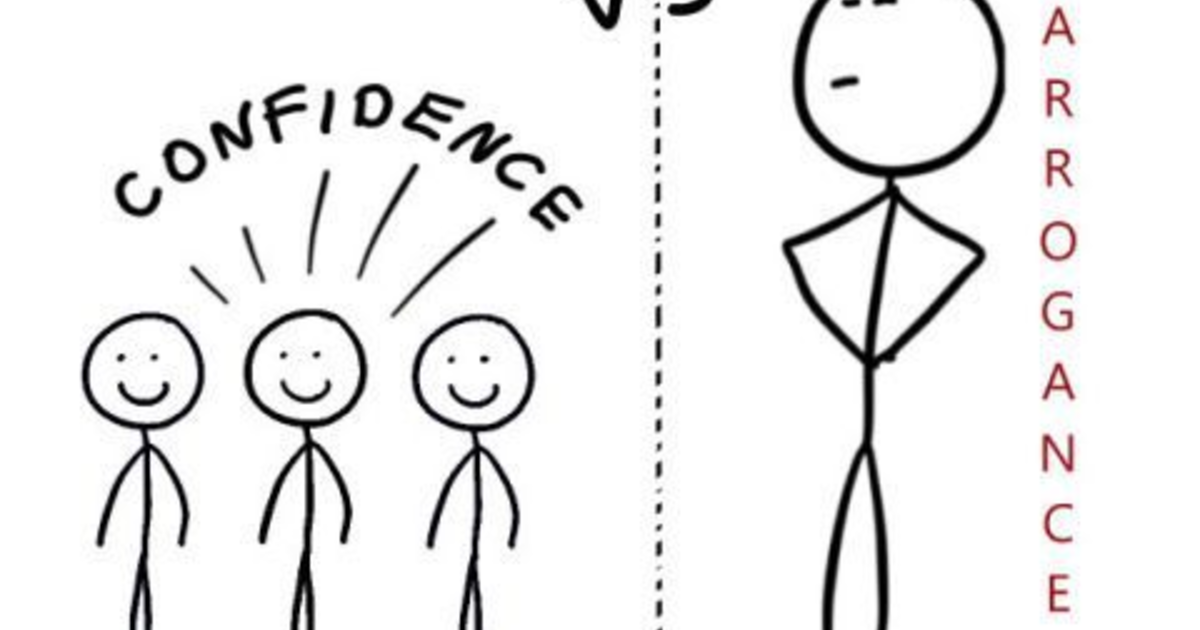 In your own words whats the difference between someone who is arrogant ...
