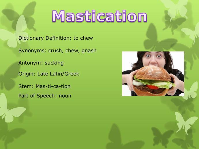 When do you MASTICATE? - GirlsAskGuys