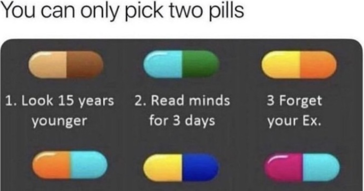 You can only pick two PILLS? - GirlsAskGuys