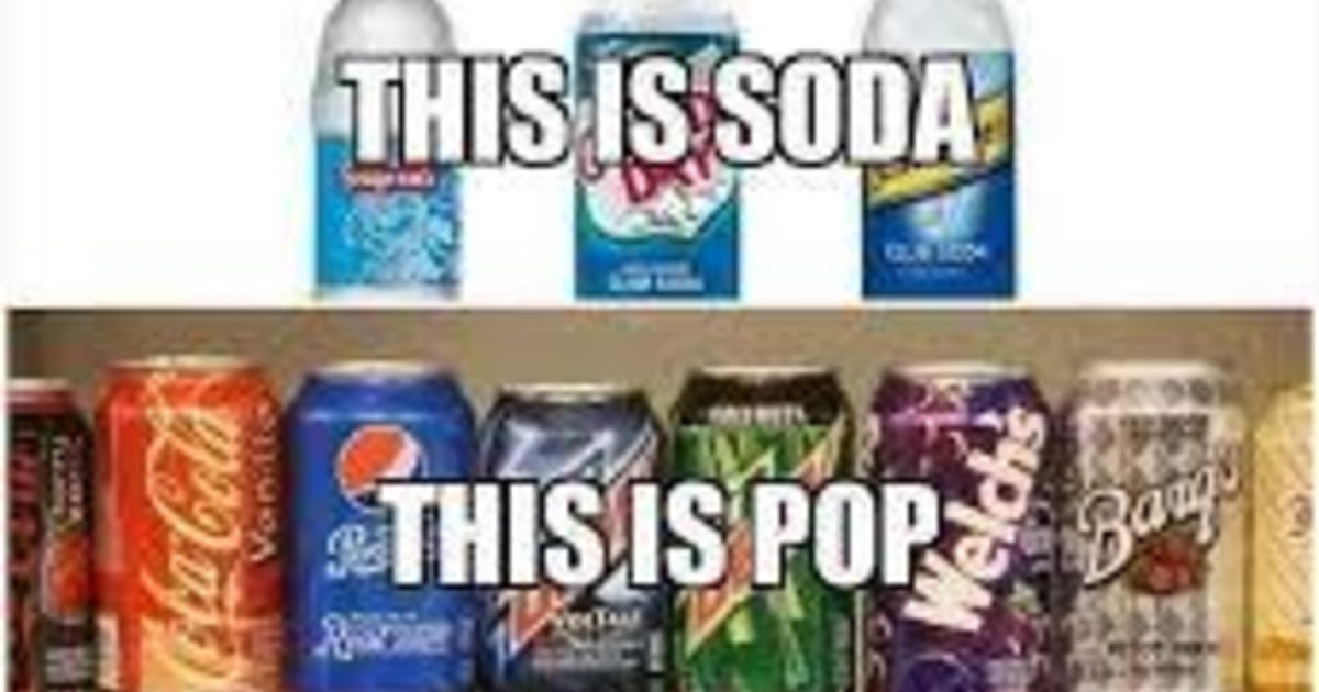 Have you ever called soda 'pop'? - GirlsAskGuys